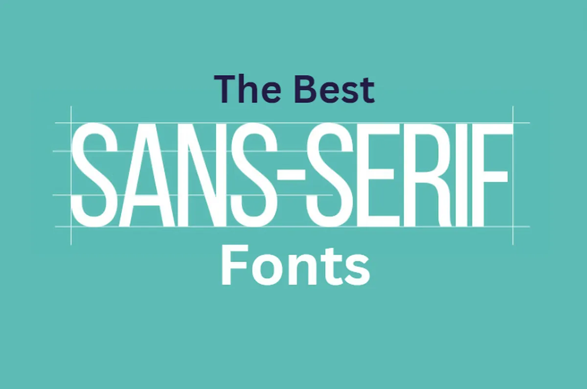 17 Best Sans Serif Fonts for Modern and Professional Designs